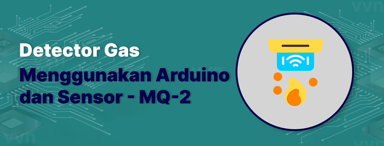 Tutorial Alaram Pendeteksi Gas | Veven Blog